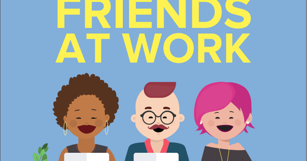 11 Incredible Reasons Why Having Friends At Work Is Important - The ...